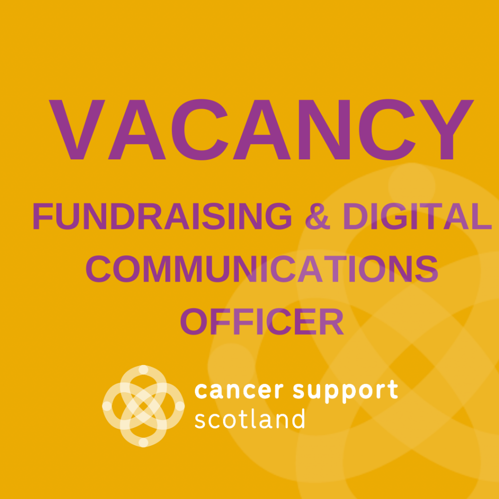 Job Vacancy - Fundraising & Digital Communications Officer - Cancer ...